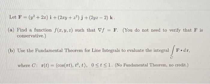 Solved Let F=(y2+2x)i+(2xy+z2)j+(2yz−2)k. (a) Find a | Chegg.com