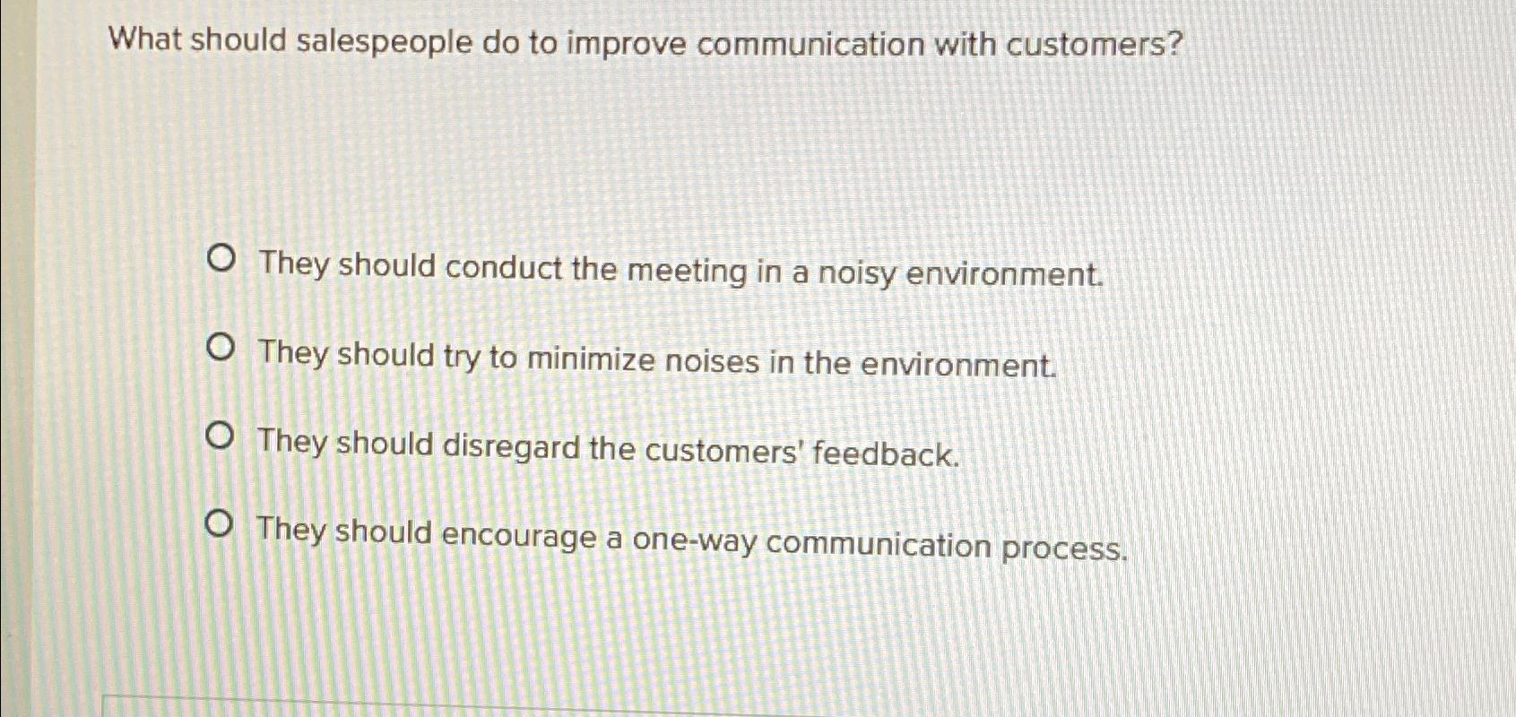 Solved What should salespeople do to improve communication | Chegg.com