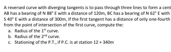 Solved A reversed curve with diverging tangent is to pass | Chegg.com Solved A reversed curve with diverging tangent is to pass | Chegg.com