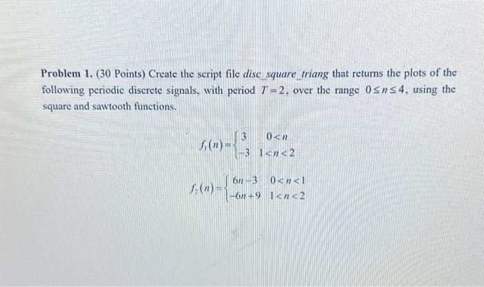 Solved Problem 1. (30 Points) Create the script file disc | Chegg.com