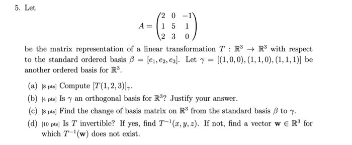 Solved 5. Let 2 0-1 A= 1 5 2 3 0 be the matrix | Chegg.com