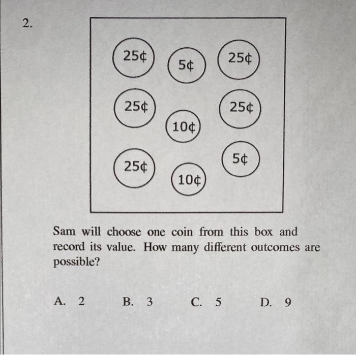 Solved 2. 25¢ 25¢ 50 25¢ 25€ 10¢ 5¢ 254 10¢ Sam will choose | Chegg.com