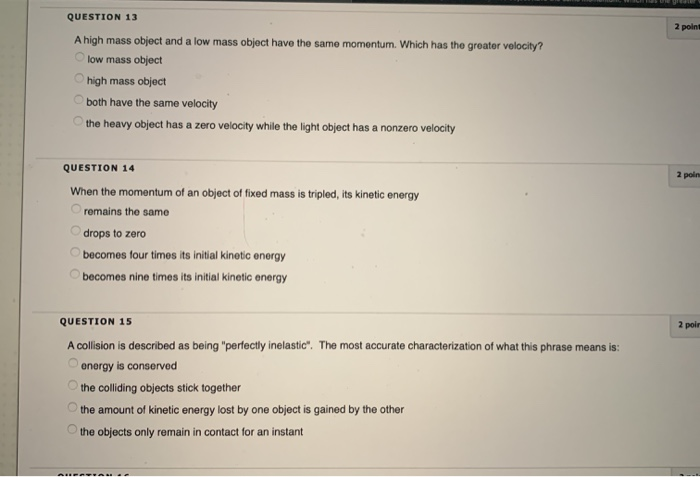 Solved QUESTION 13 2 point A high mass object and a low mass | Chegg.com