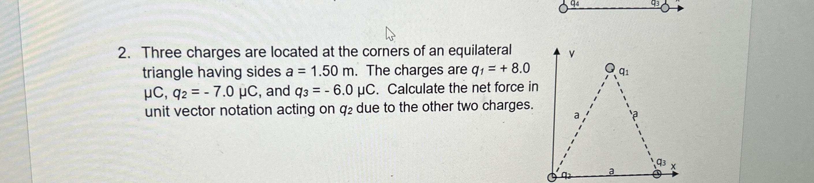 Solved Three charges are located at the corners of an | Chegg.com