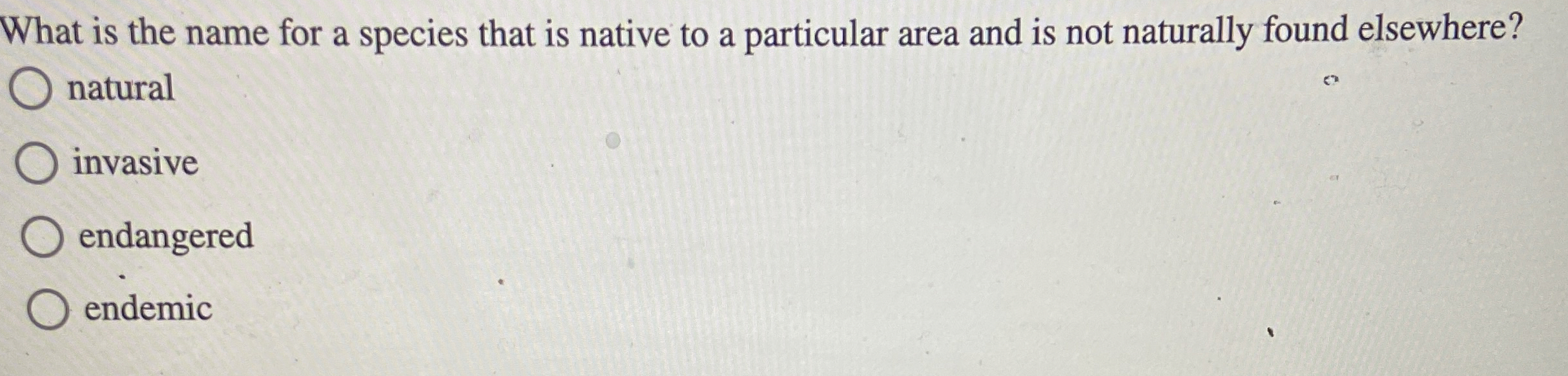 Solved What is the name for a species that is native to a | Chegg.com