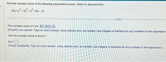 Solved Find the complex zeros of the following polynomial | Chegg.com