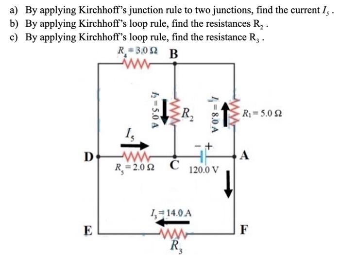 Solved a) By applying Kirchhoff's junction rule to two | Chegg.com