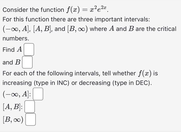 Solved Consider the function f(x)=x2e2x. For this function | Chegg.com