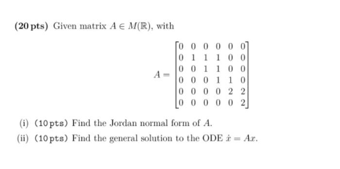 Solved (20 pts) Given matrix A∈M(R), with | Chegg.com Solved (20 pts) Given matrix A∈M(R), with | Chegg.com