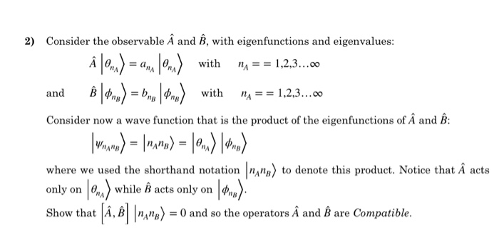 Solved 2) Consider the observable A and B, with | Chegg.com