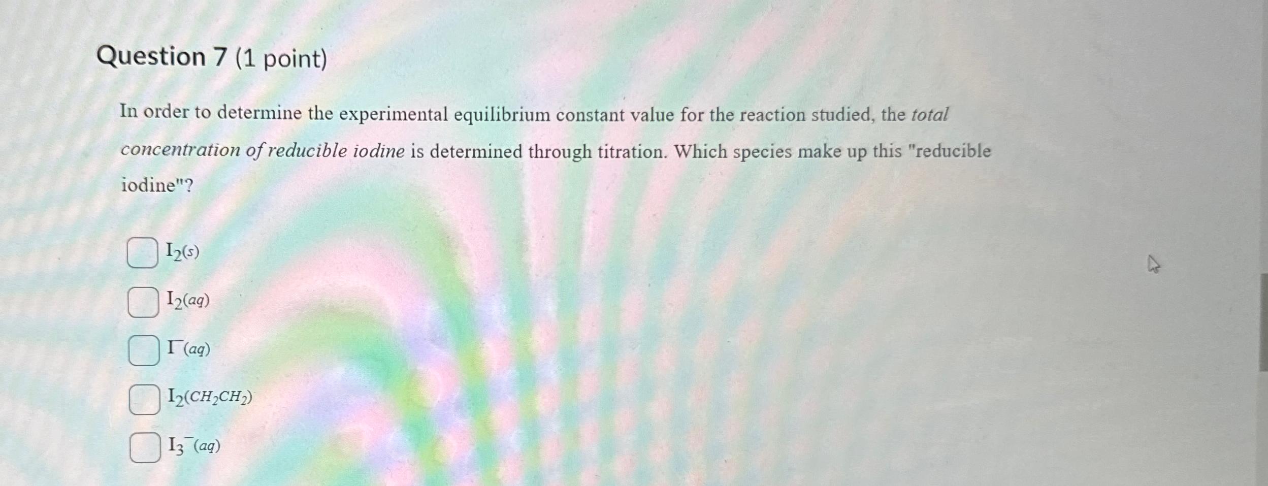 Solved Question 7 (1 ﻿point)In order to determine the | Chegg.com