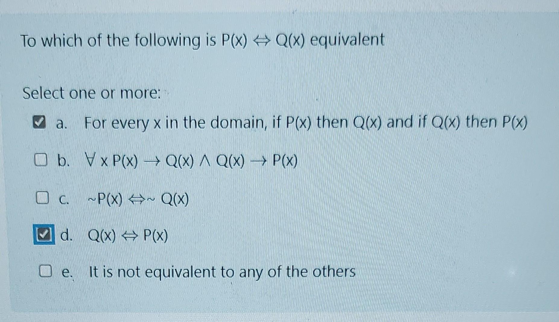 Solved To which of the following is P(x)⇔Q(x) equivalent | Chegg.com