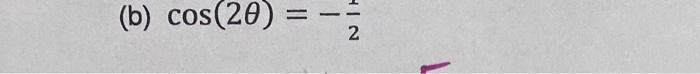Solved cos(2θ)=−21sin2θ−cos2θ=1+cosθ | Chegg.com