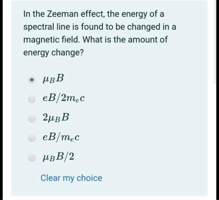 Solved In the Zeeman effect, the energy of a spectral line | Chegg.com
