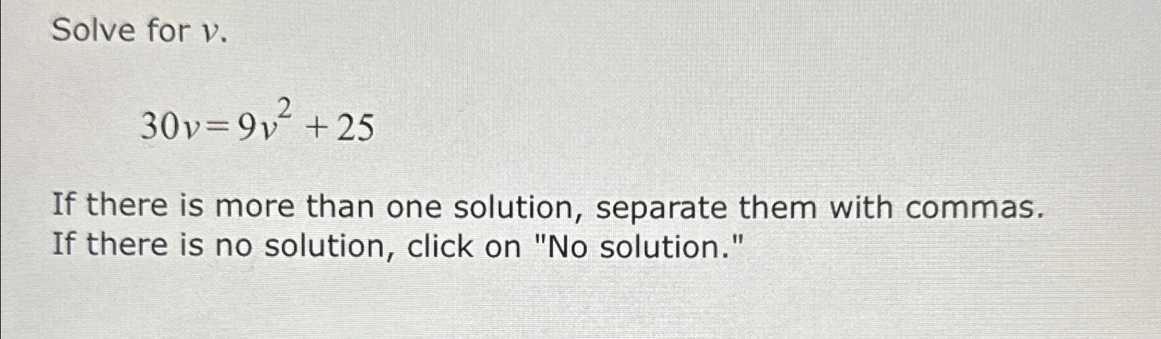 Solved Solve for v30v=9v2+25If there is more than one | Chegg.com