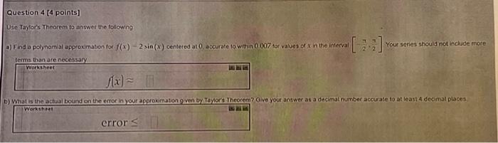 Solved Question 4 [4 points] Uso Taylor's Theorem to answer | Chegg.com