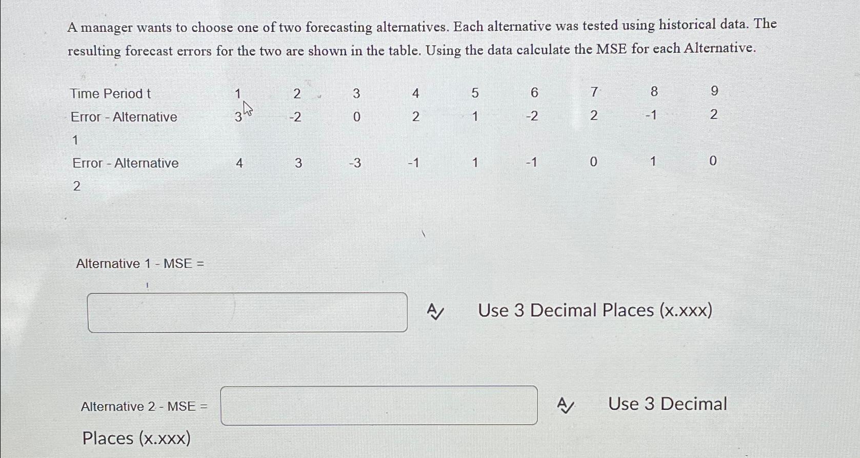 Solved A manager wants to choose one of two forecasting | Chegg.com