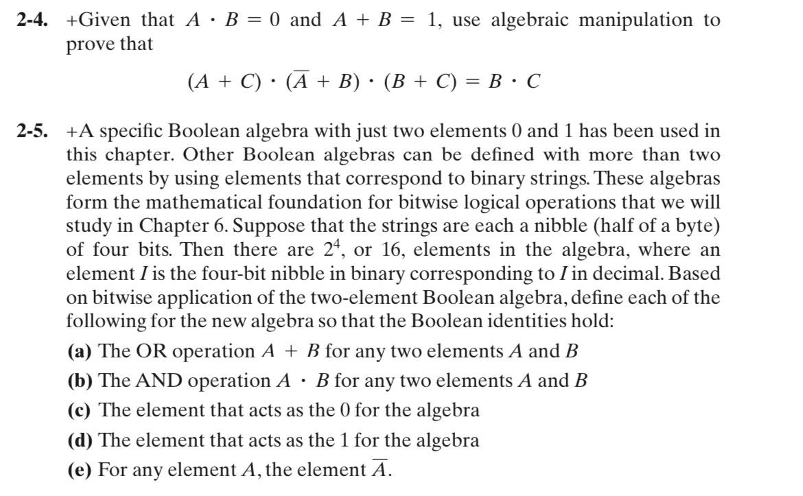 Solved 2-4. +Given that A*B=0 ﻿and A+B=1, ﻿use algebraic | Chegg.com