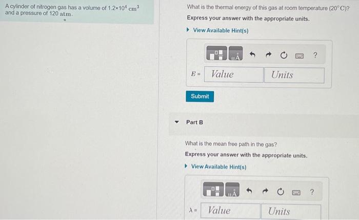 Solved A cylinder of nitrogen gas has a volume of 1.2×104 | Chegg.com