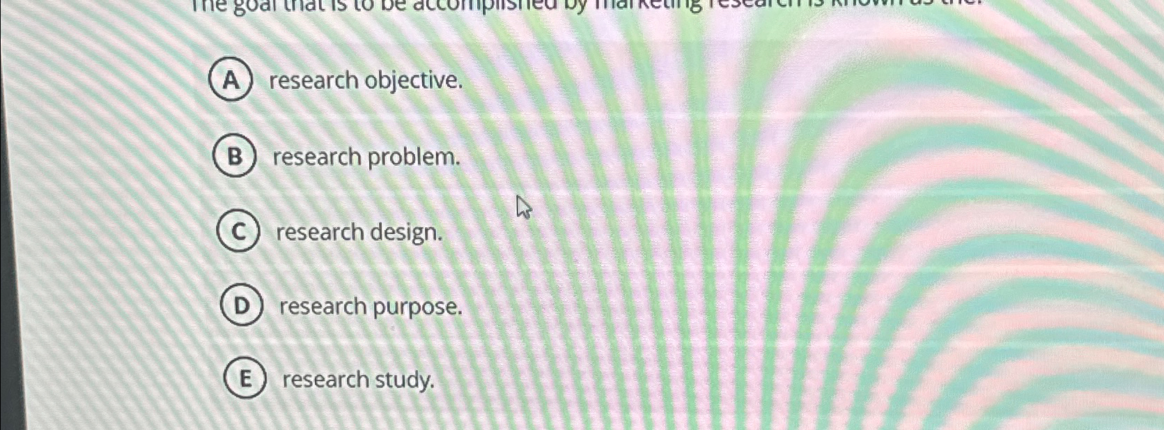 Solved (A) ﻿research objective.research problem.research | Chegg.com