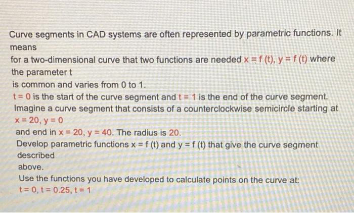 Solved Curve segments in CAD systems are often represented | Chegg.com