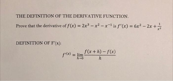Solved THE DEFINITION OF THE DERIVATIVE FUNCTION. Prove that | Chegg.com