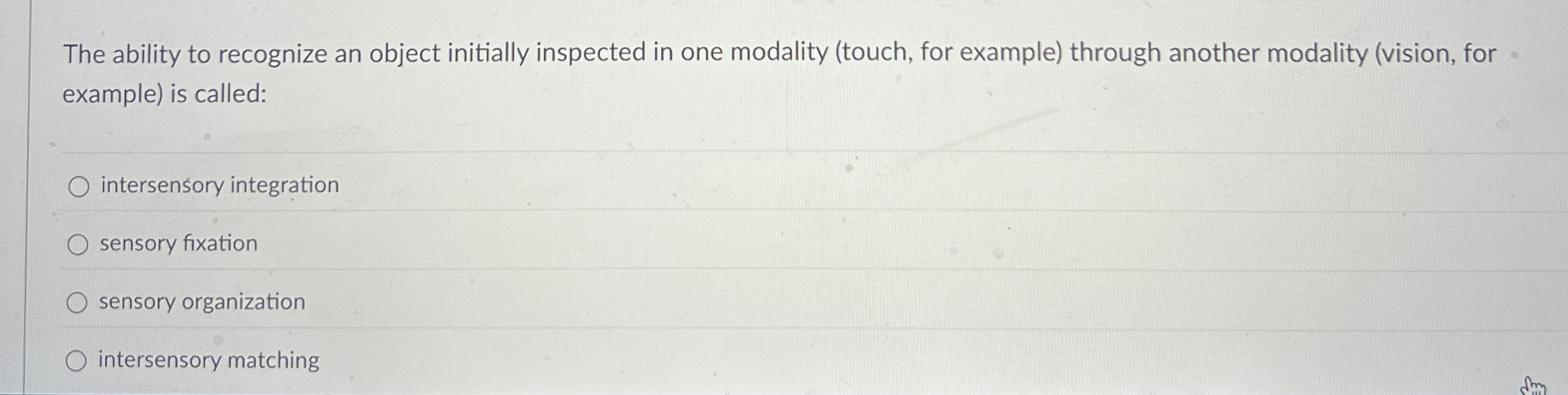 Solved The ability to recognize an object initially | Chegg.com