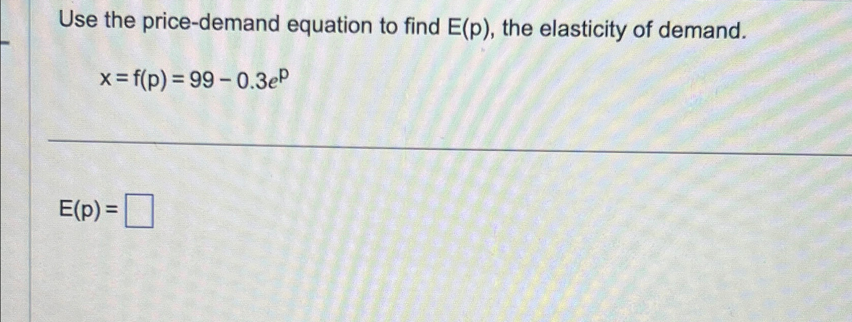 Solved Use the price-demand equation to find E(p), ﻿the | Chegg.com