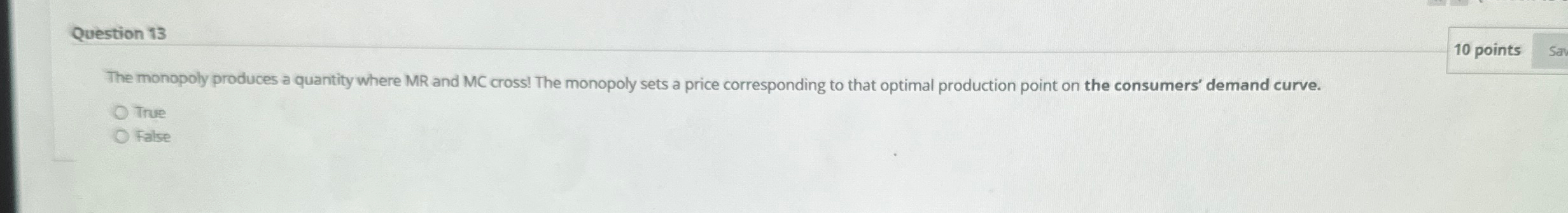 Solved Question 1310 ﻿pointsThe monopoly produces a quantity | Chegg.com