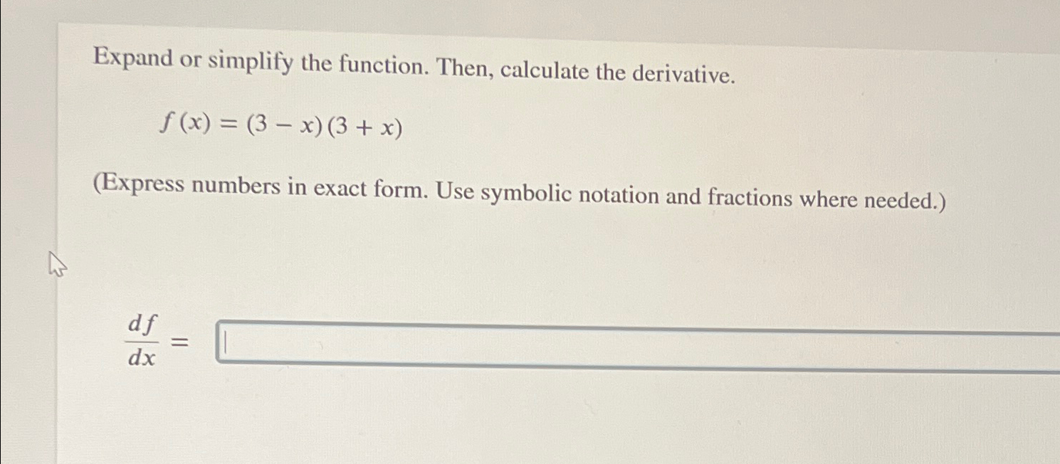 Solved Expand or simplify the function. Then, calculate the | Chegg.com