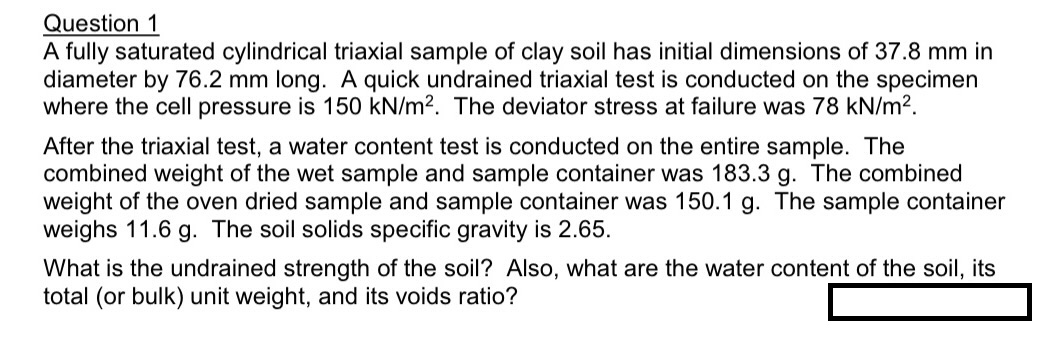 Solved Question 1A fully saturated cylindrical triaxial | Chegg.com