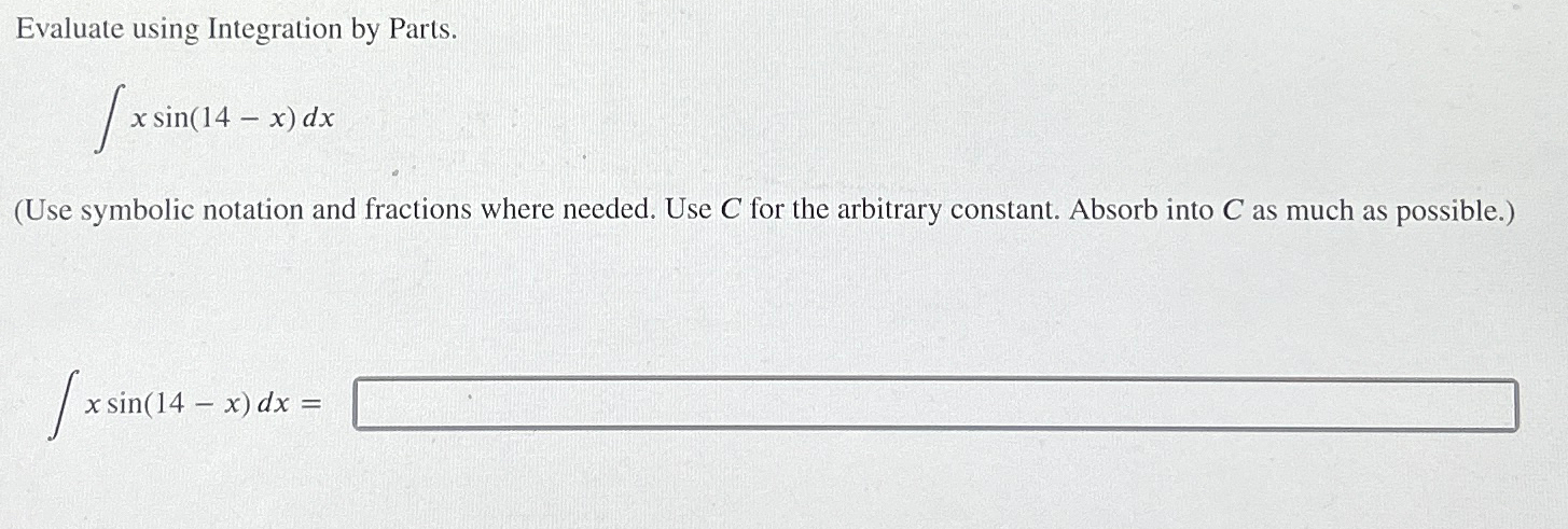 Solved Evaluate using Integration by | Chegg.com