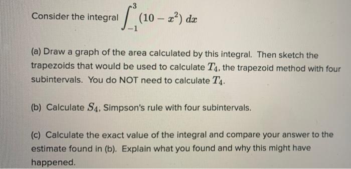 Solved Consider the integral | (10 – s?) de (a) Draw a graph | Chegg.com