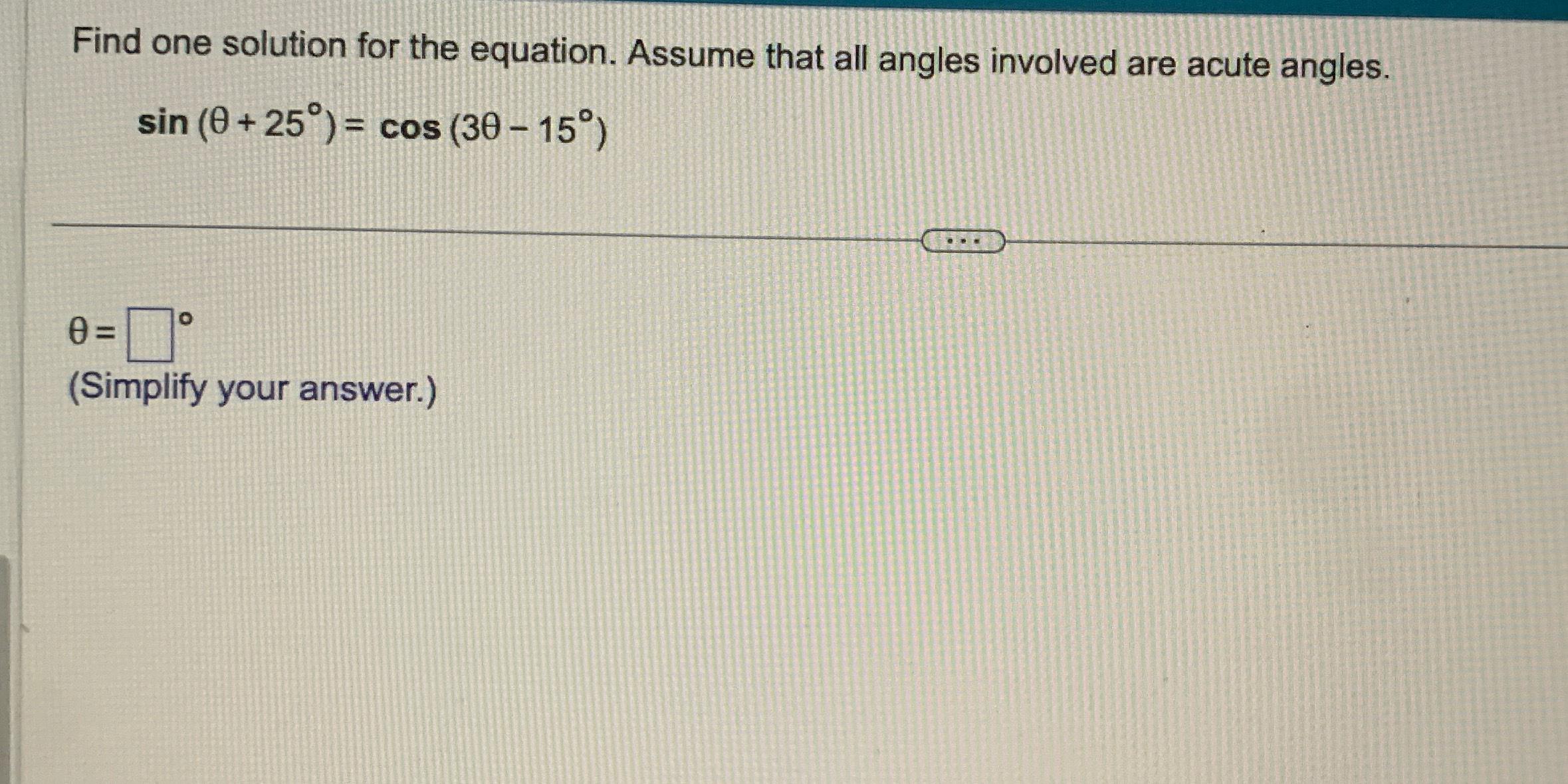 Solved Find one solution for the equation. Assume that all | Chegg.com