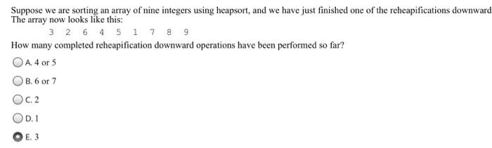 Solved Suppose we are sorting an array of nine integers | Chegg.com