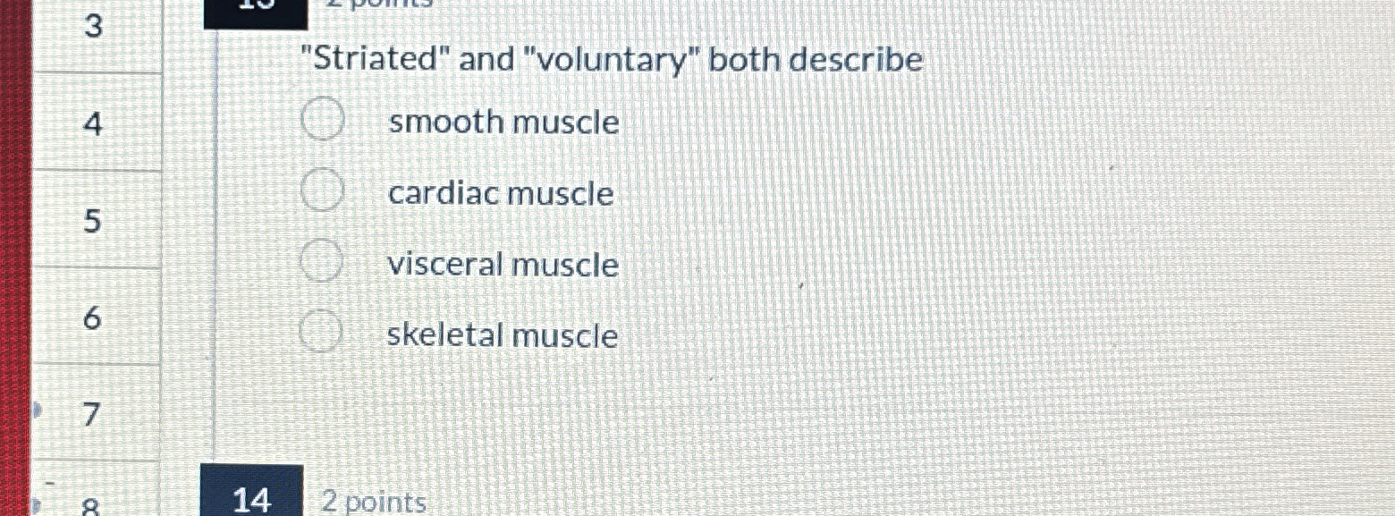 Solved 3"Striated" and "voluntary" both describe4 ﻿smooth | Chegg.com