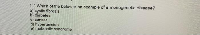 Solved 11) Which of the below is an example of a monogenetic | Chegg.com