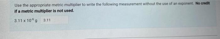 Solved Use the appropriate metric multiplier to write the | Chegg.com