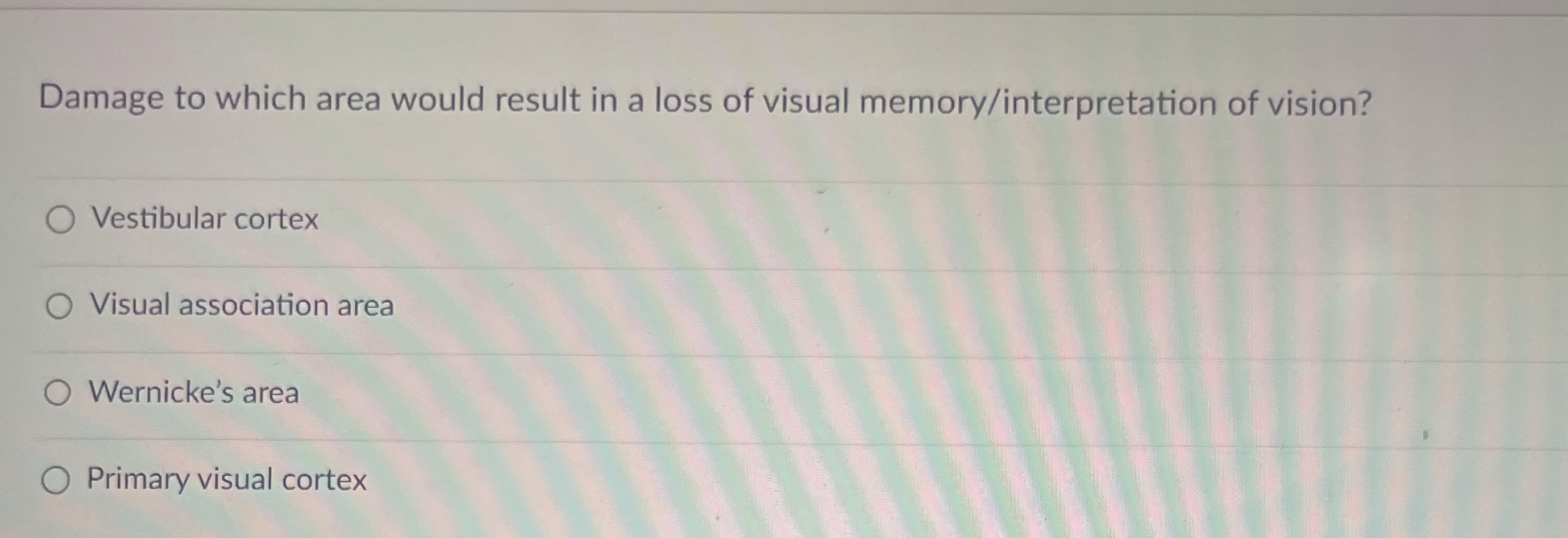 Solved Damage to which area would result in a loss of visual | Chegg.com
