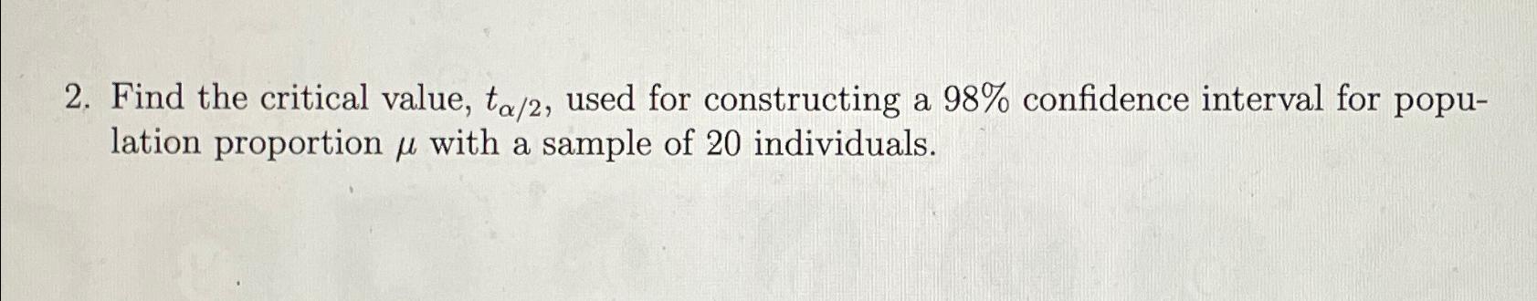 Solved Find the critical value, tα2, ﻿used for constructing | Chegg.com