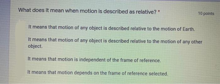 Solved What does it mean when motion is described as | Chegg.com