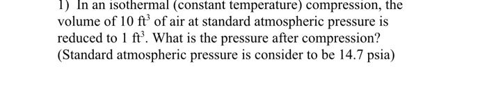 Solved 1) In an isothermal (constant temperature) | Chegg.com