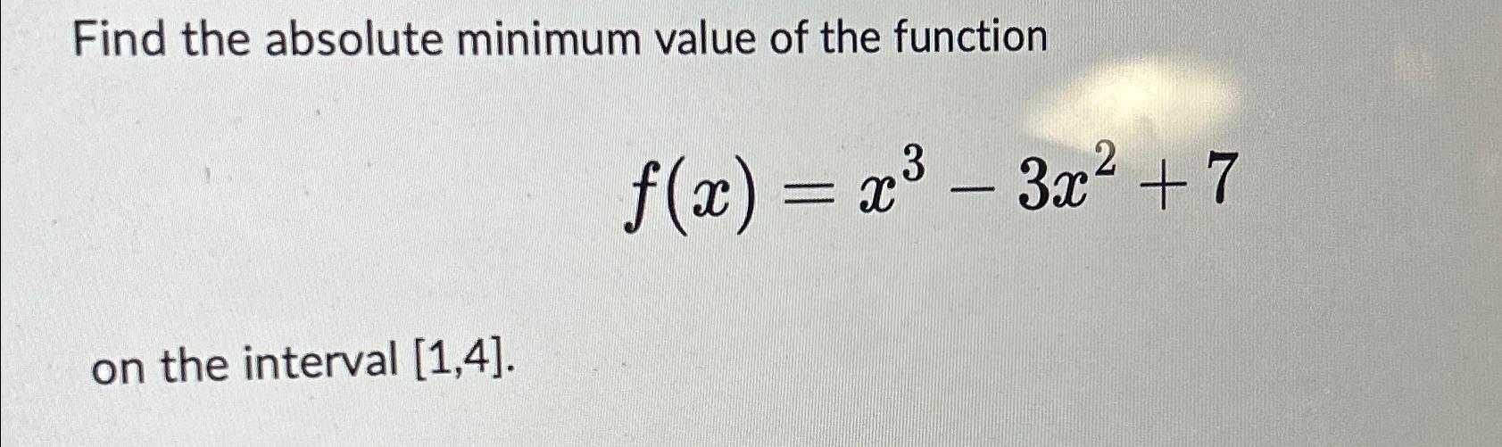 Find the absolute minimum value of the | Chegg.com