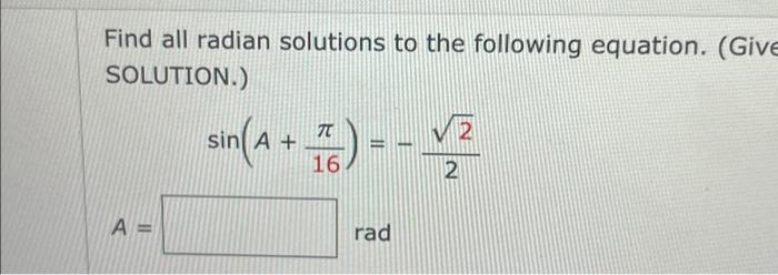 Solved Find all radian solutions to the following equation. | Chegg.com