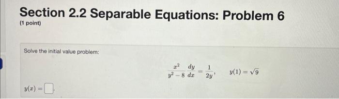 Solved Section 2 2 Separable Equations Problem 6 1 Point