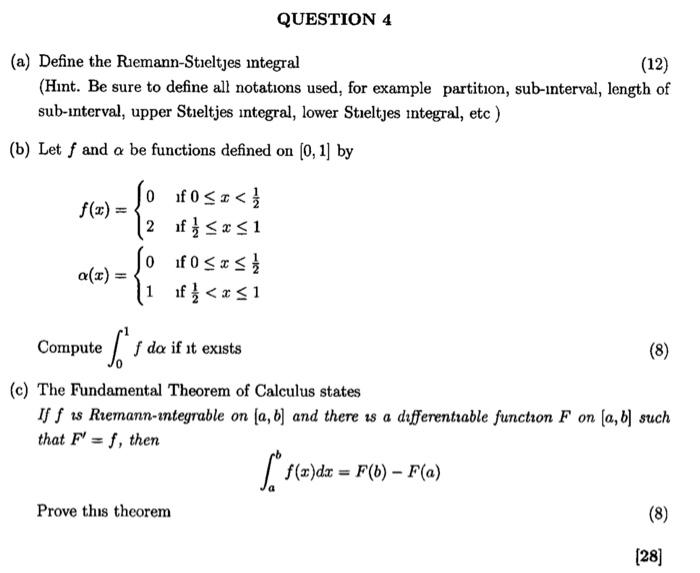 Solved QUESTION 4 (a) Define the Riemann-Stieltjes integral | Chegg.com