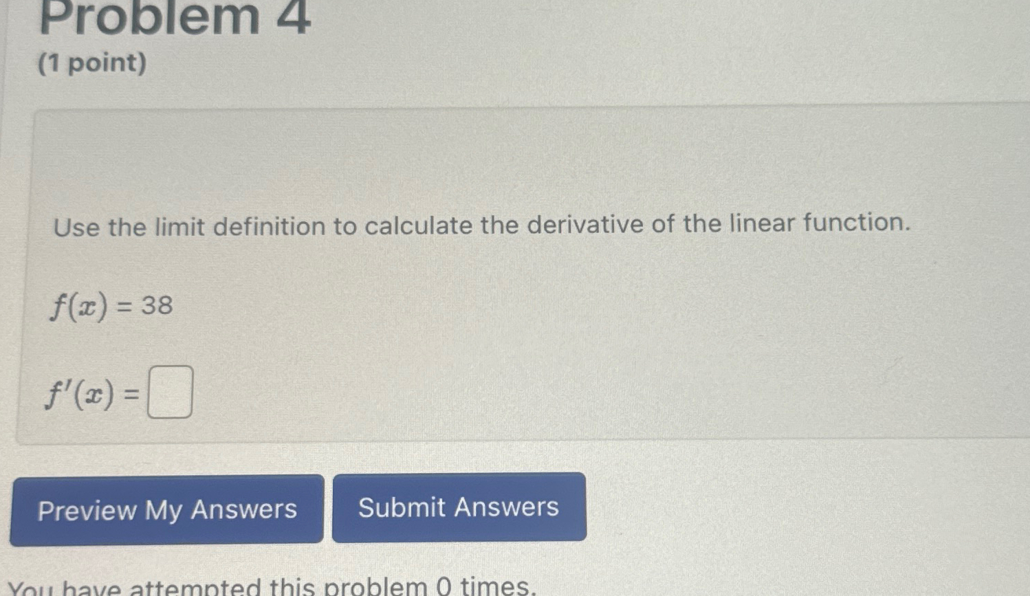 Solved Problem 4(1 ﻿point)Use the limit definition to | Chegg.com