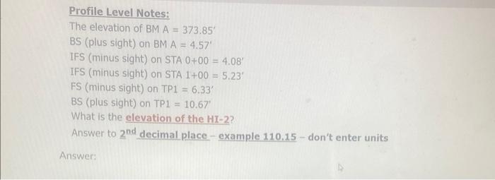 Solved Profile Level Notes: The elevation of BMA=373.85′ BS | Chegg.com