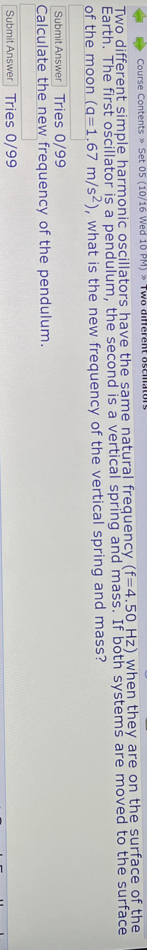 Solved Two different simple harmonic oscillators have the | Chegg.com