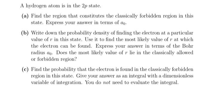 Solved A hydrogen atom is in the 2p state. (a) Find the | Chegg.com